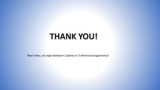 GRADE 12 MATHS: EQUATION OF PLANES IN 3 D | PPTX | Physics | Science