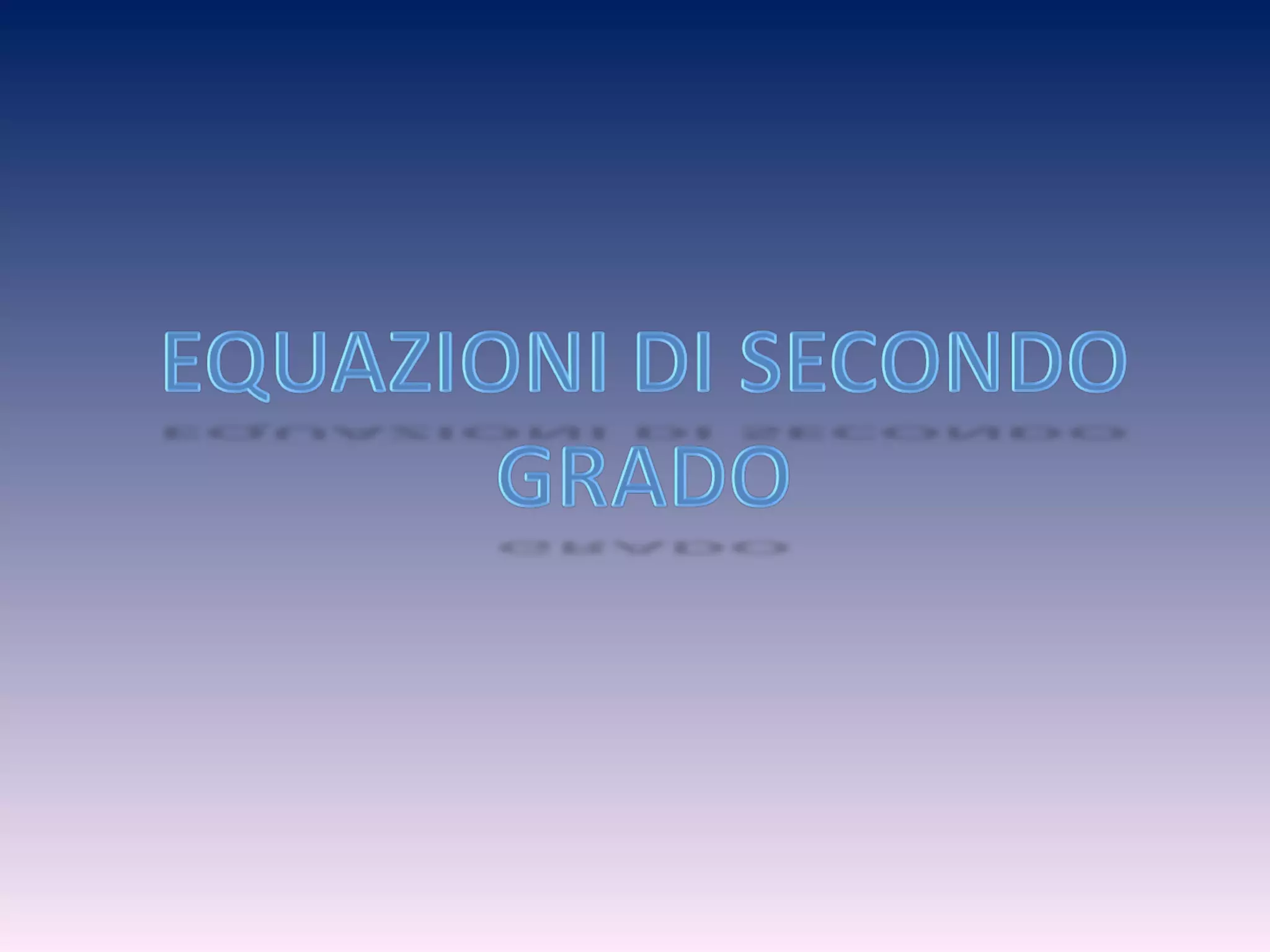 Le equazioni di secondo grado | PPT