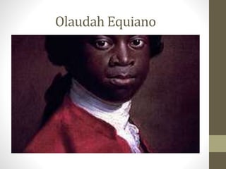 Equiano - The Interesting Narrative of the Life of Olaudah Equiano | PPTX