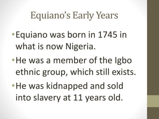 Equiano - The Interesting Narrative of the Life of Olaudah Equiano | PPTX