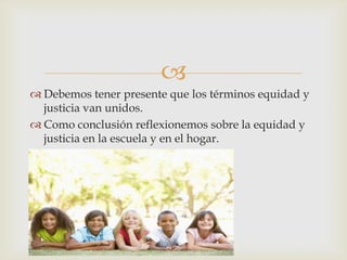 Equidad y justicia | PPTX