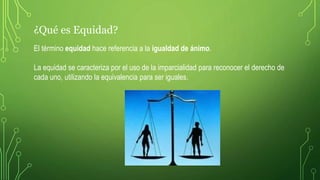 Equidad y justicia | PPSX