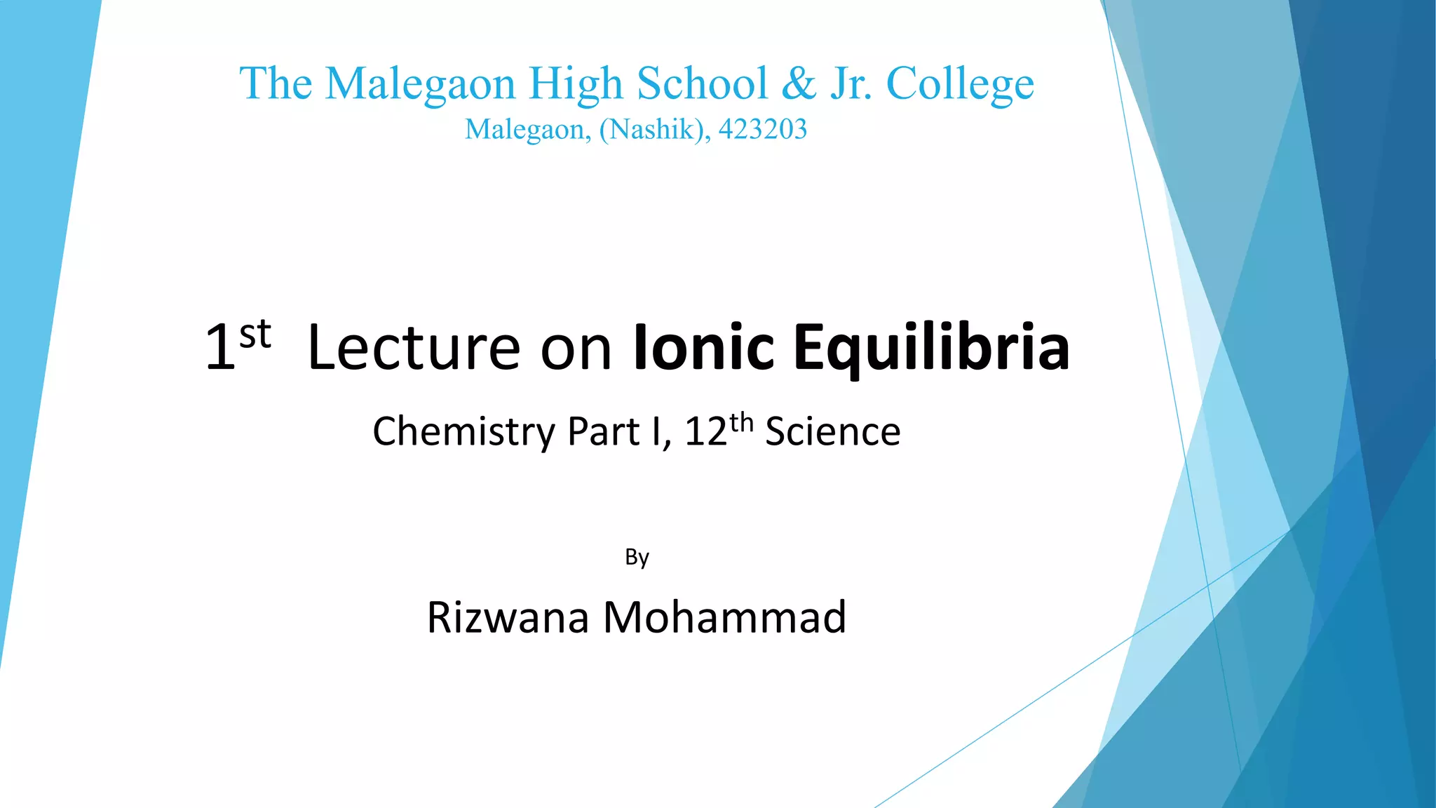 1st Lecture on Ionic Equilibria | Chemistry Part I | 12th Std | PPT 1st Lecture on Ionic Equilibria | Chemistry Part I | 12th Std | PPT