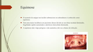 Equimose e acompanhamento pós operatório | PPT