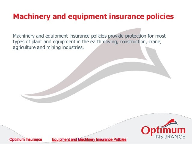Equipment and Machinery Insurance Policies