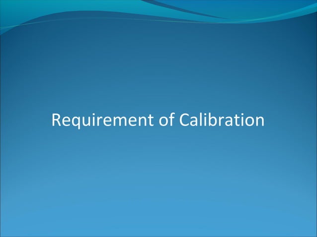 Equipment calibration PPT by Shravan Kumar | PPT | Physics | Science