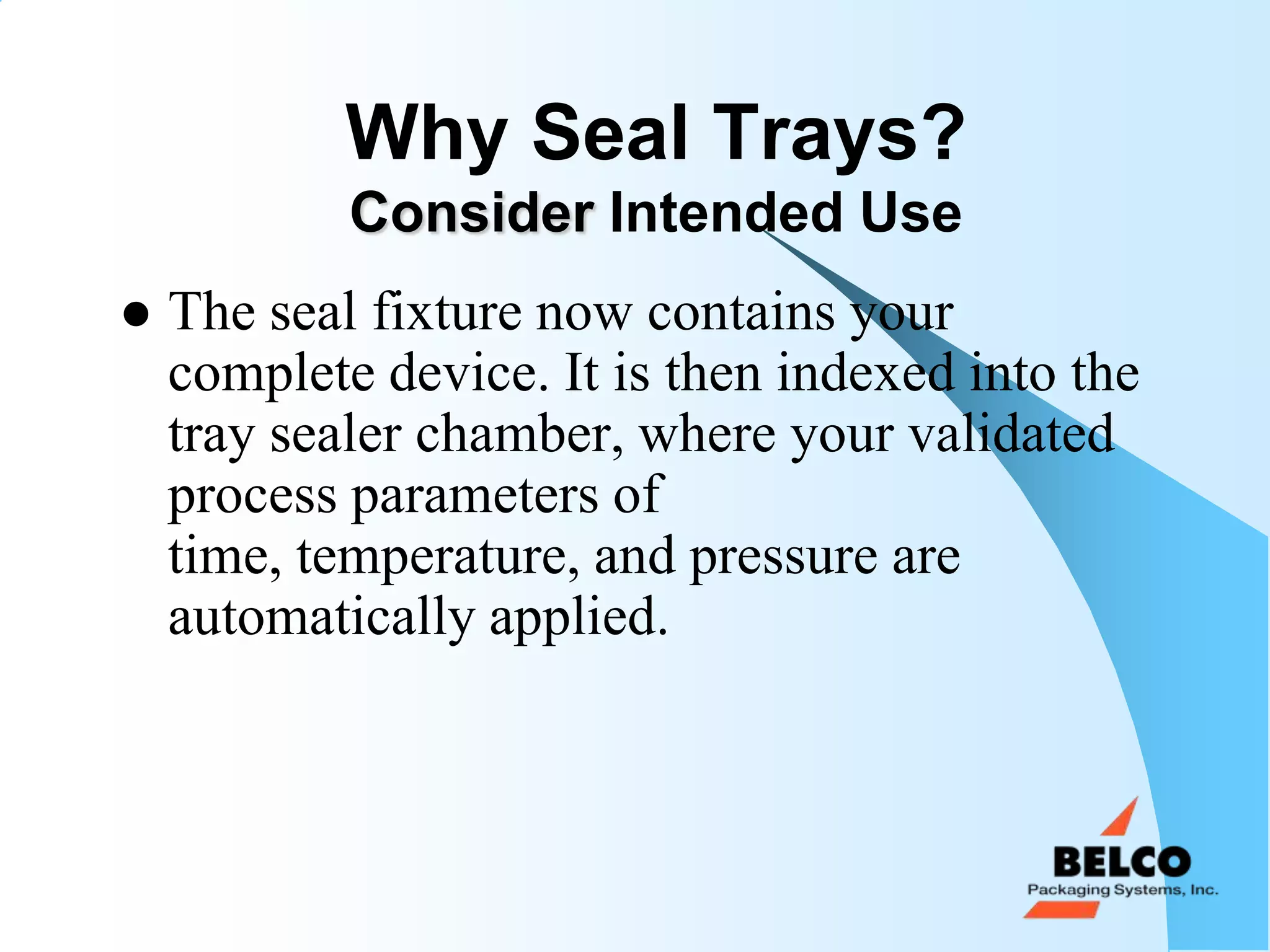 Belco Packaging Systems - Tray Sealing On Shuttle Style Heat Sealers | PPTX