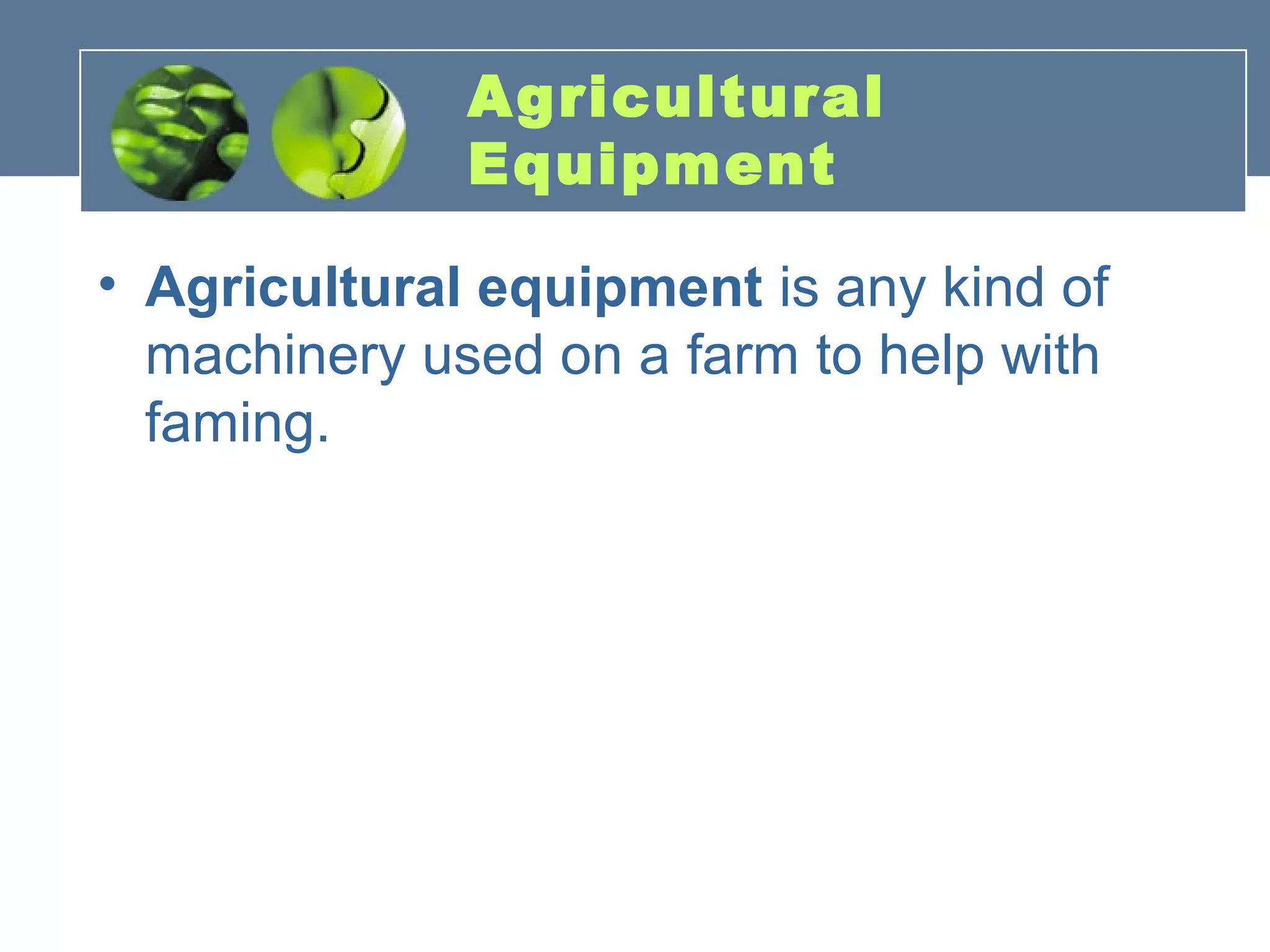 Equipment in agriculture | PPT