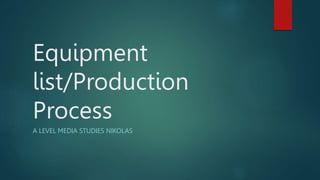 Equipment list and Production process.pptx