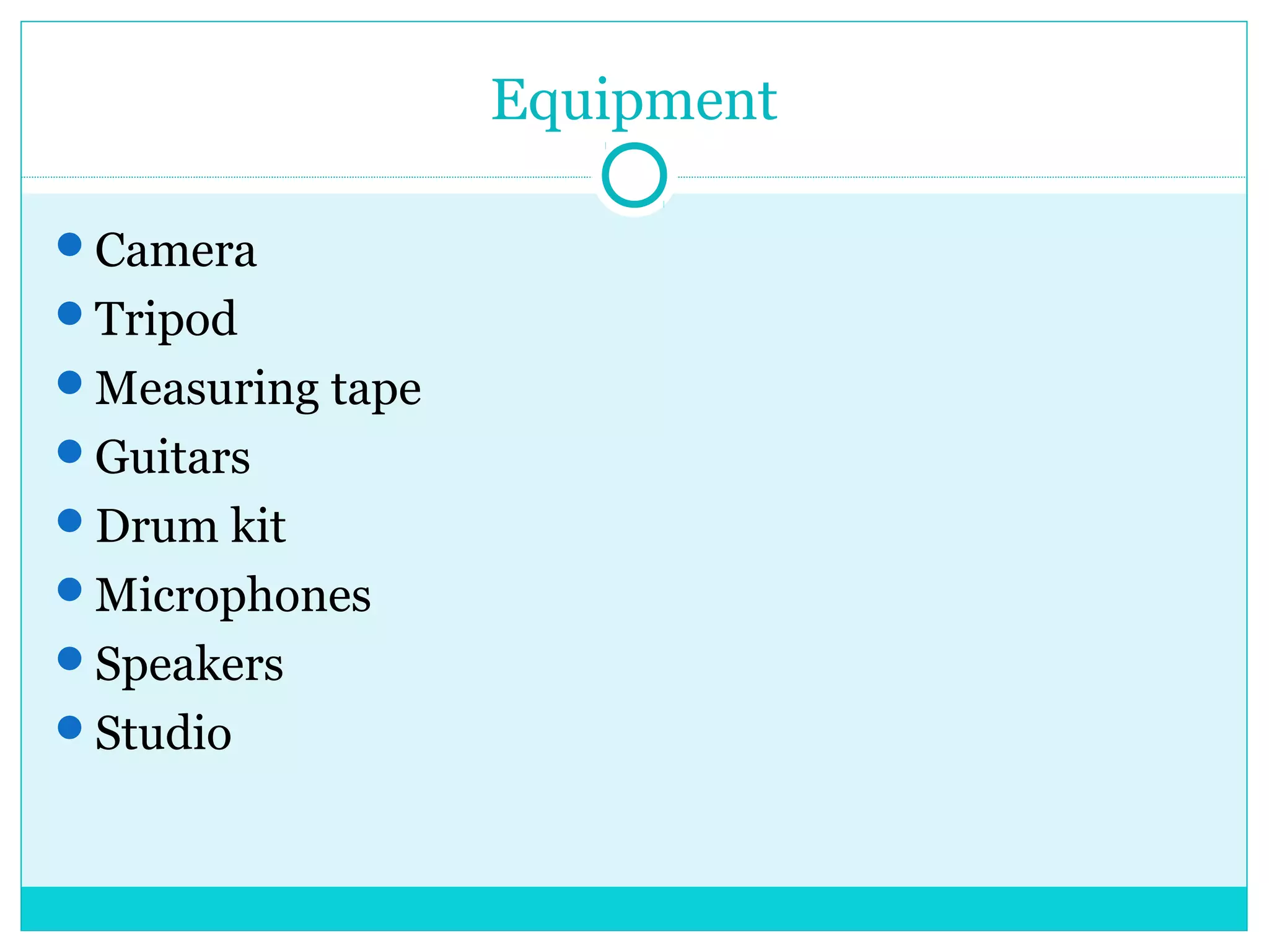 Equipment& props for our music video | PPT