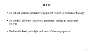 Equipment related to molecular biology | PPTX