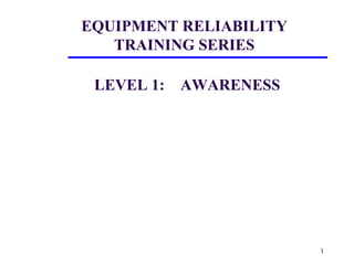 Equipment reliability l1 | PPT