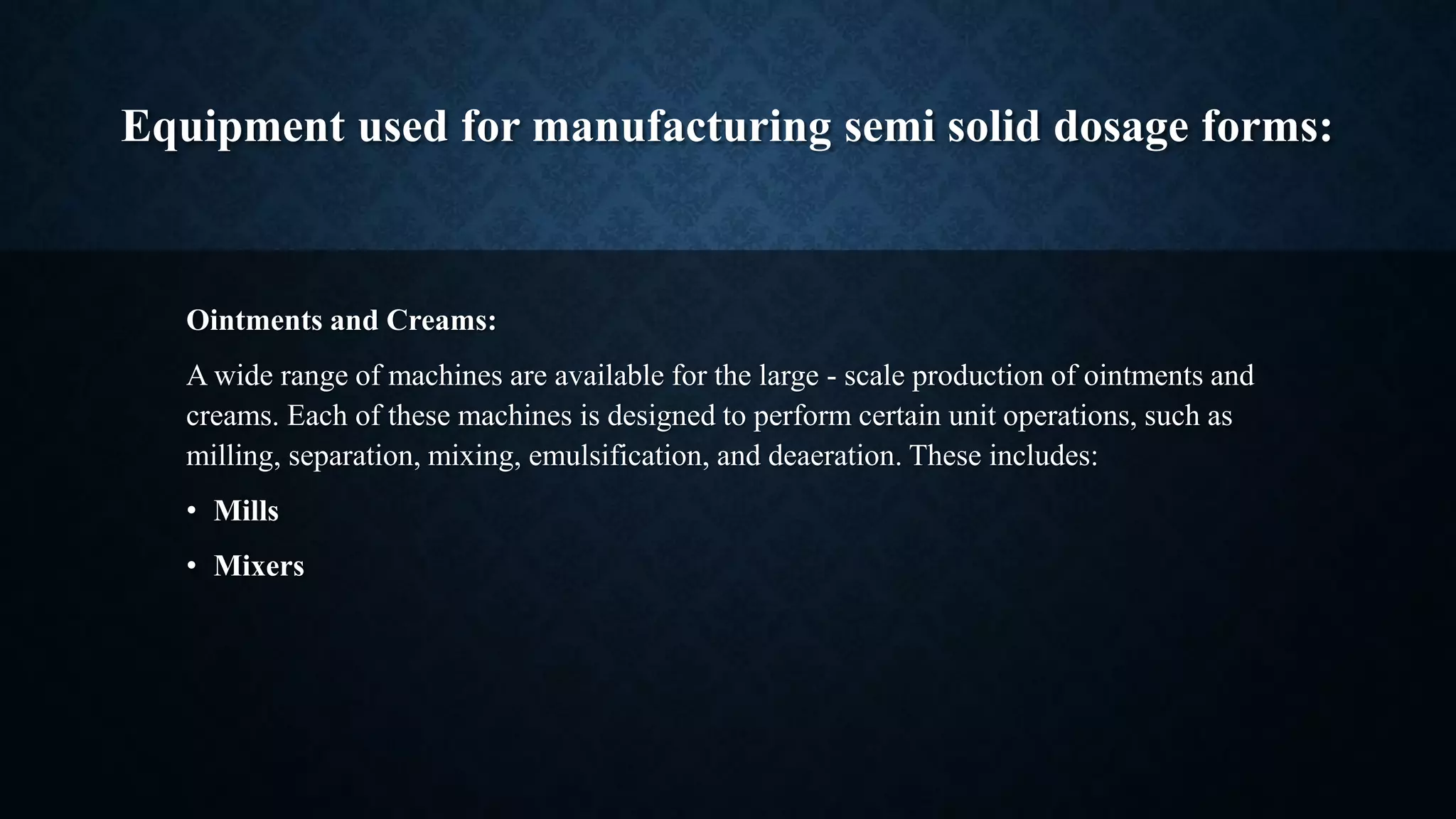 Equipments used for semi solid dosage form | PPTX