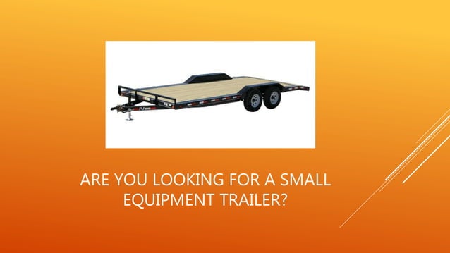 Equipment Trailers | PPTX | Commercial Trucks | Auto Body Styles