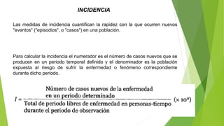 incidencia prevalencia y letalidad, morbilidad | PPTX