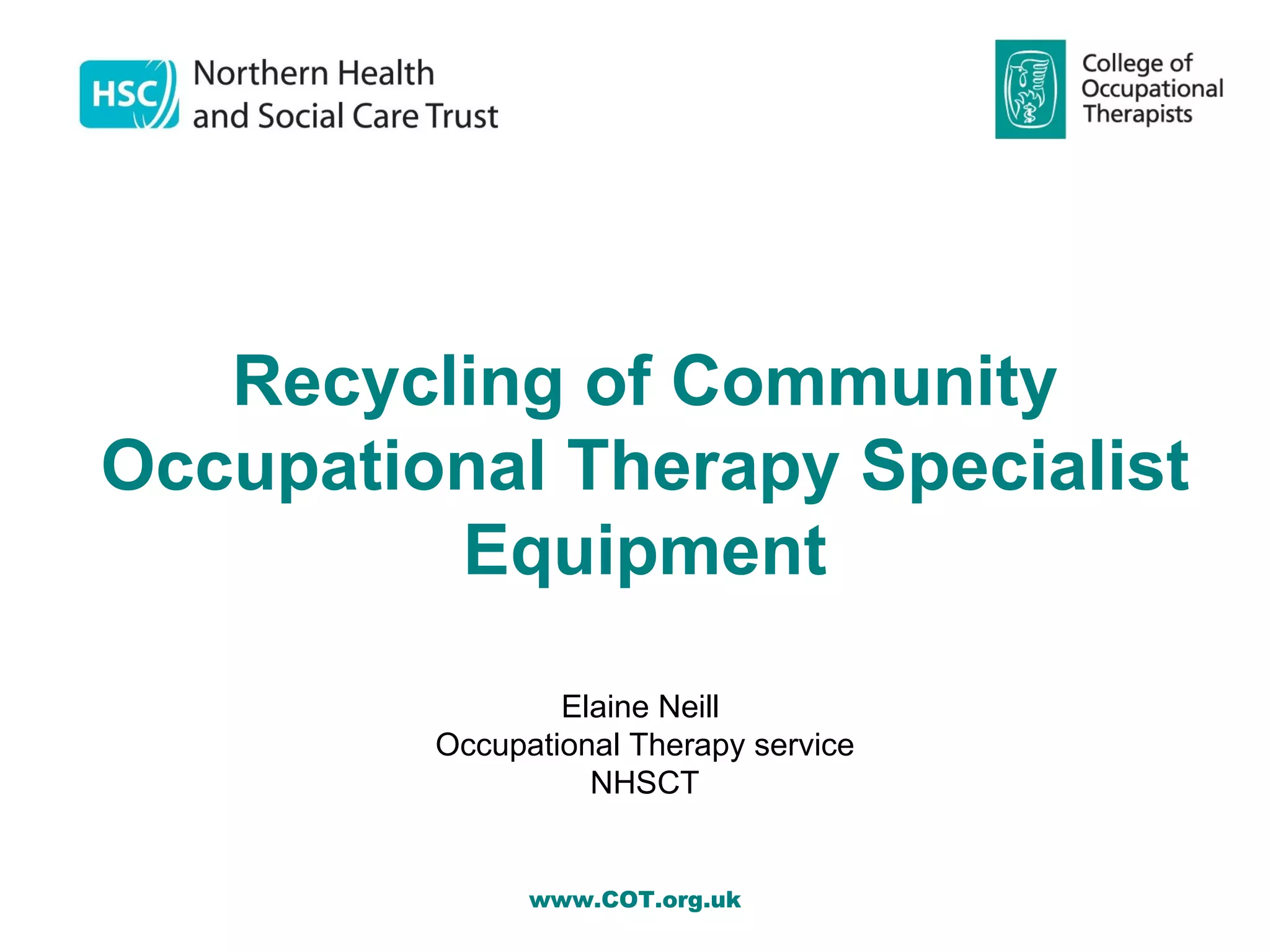 Recycling of Community Occupational Therapy Equipment | PPT