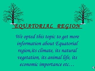 Equitorial regions | PPT