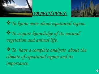 Equitorial regions | PPT