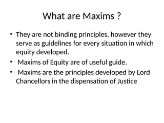 Equity 2- Maxims & Reception., the 21 Maxims of Equity for Learningpptx ...