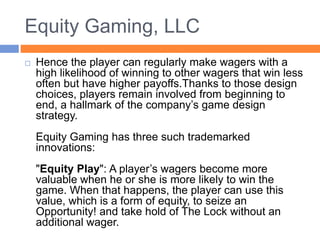 Equity Gaming, LLC - Innovative Gaming | PPT