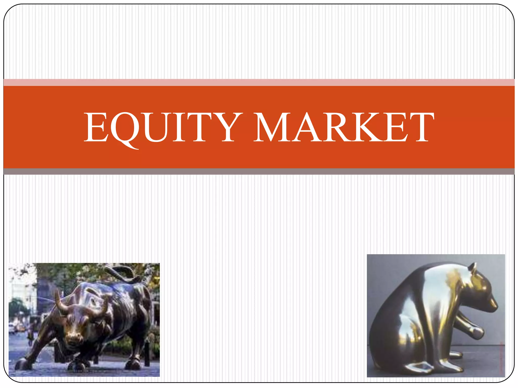 Equity market an overview | PPT