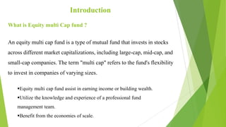 Equity multi cap fund ppt.pptx .... | PPTX