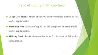 Equity multi cap fund ppt.pptx .... | PPTX