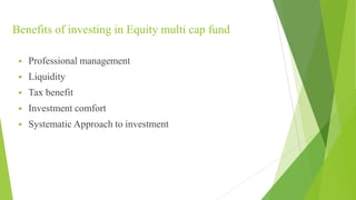 Equity multi cap fund ppt.pptx .... | PPTX