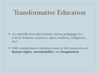 Enacting Transformative Education | PPT