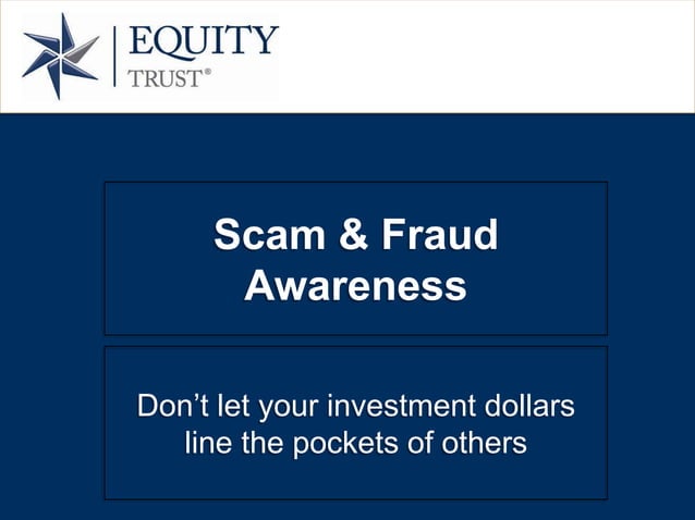 Equity Trust Company Scam & Fraud Awareness | PPT