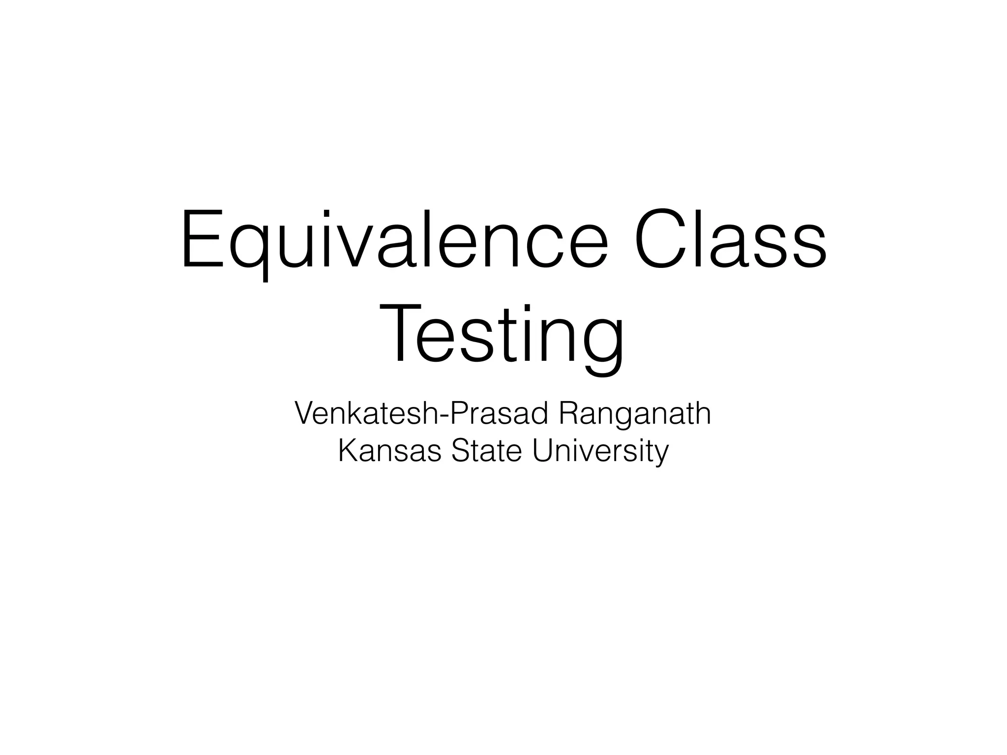 Equivalence Class Testing 8 Software Testing Techniques Cis640 Ppt