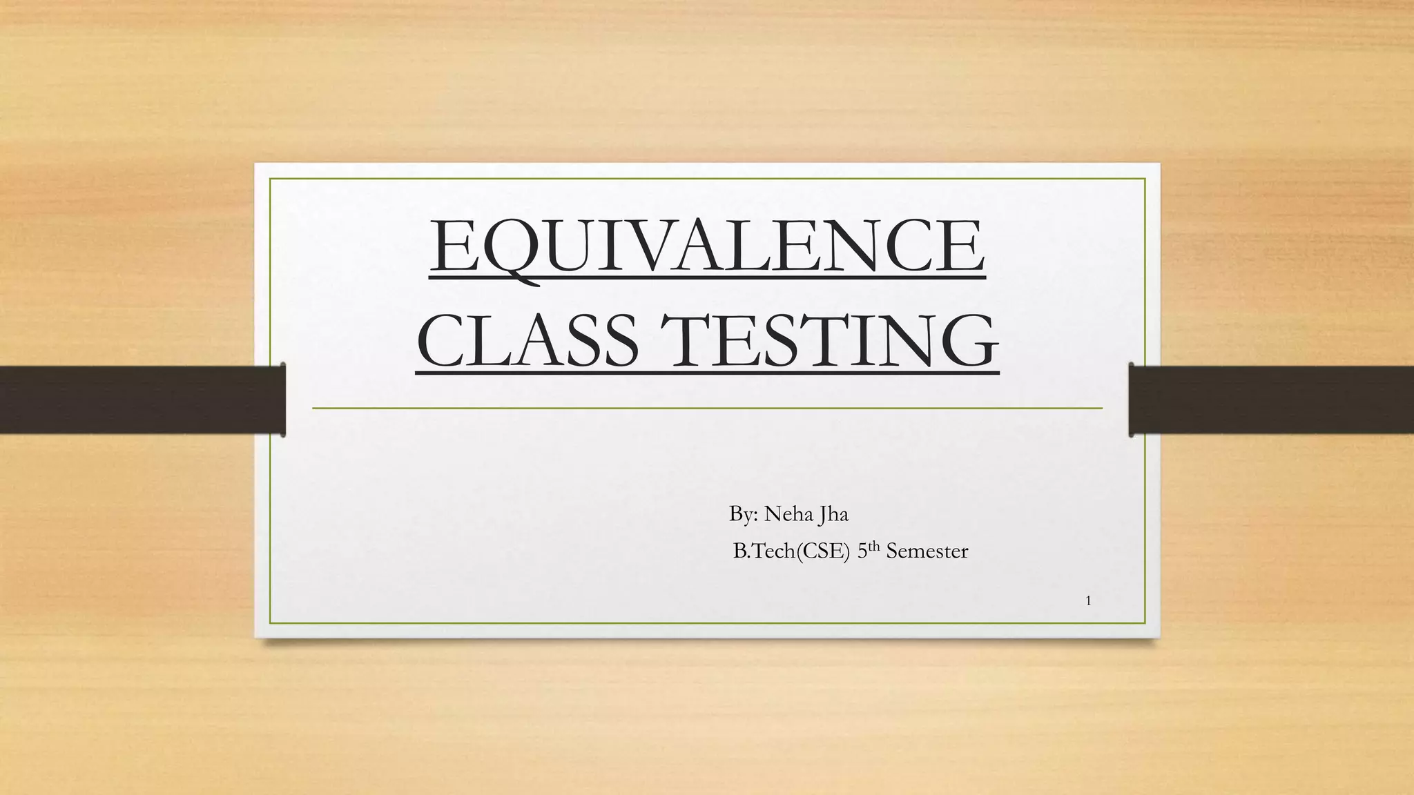 Equivalence class testing | PPTX