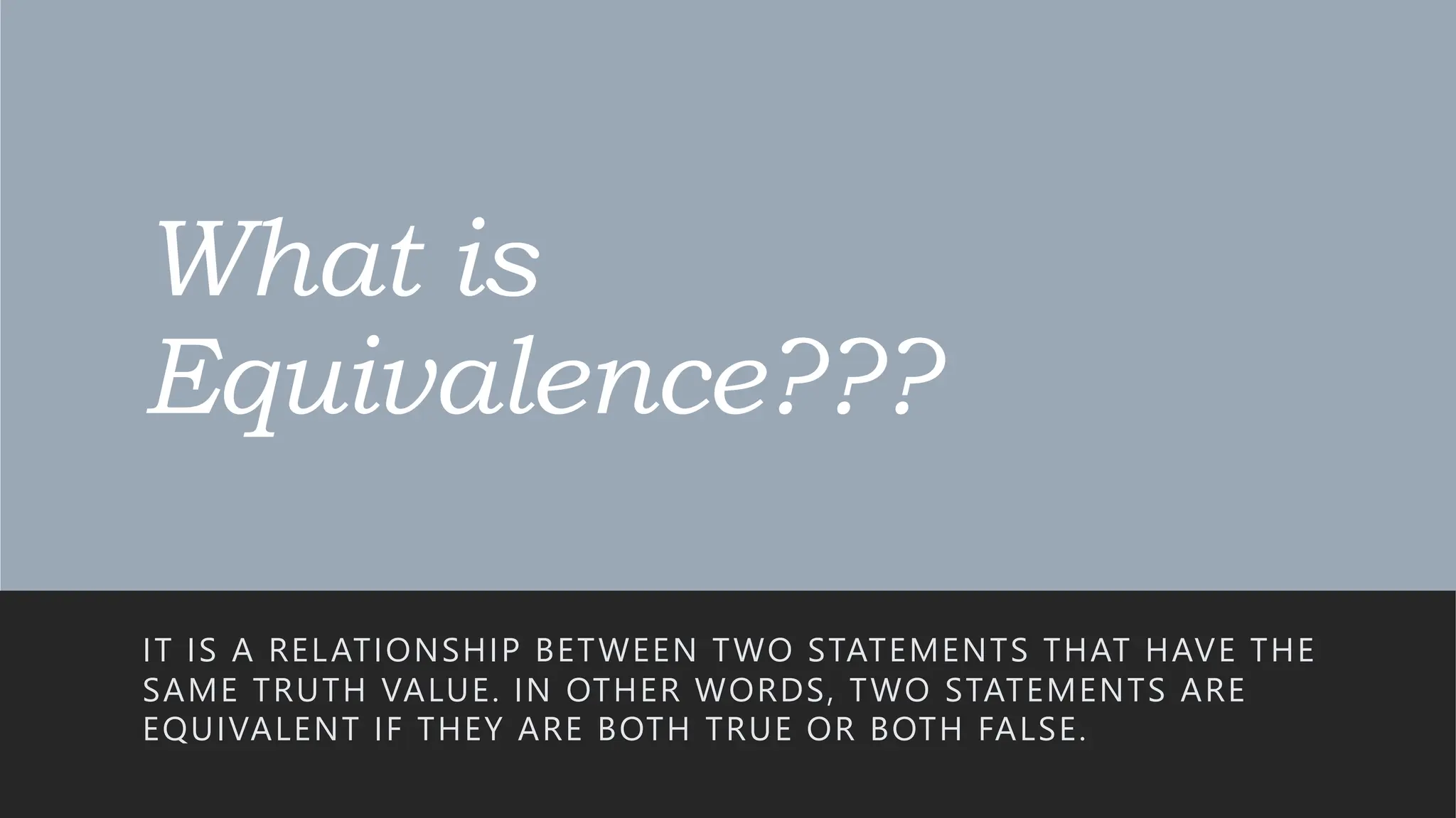 EQUIVALENCES and ARGUMENT FORMS and VALIDITY (Updated, 11-10-23) [GROUP ...