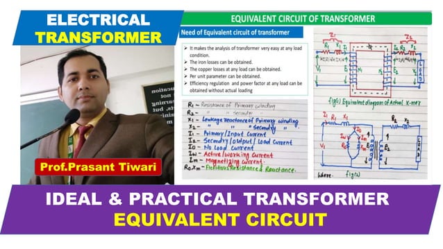 Ideal And Practical Transformer Equivalent Circuit Of Transformer Day5