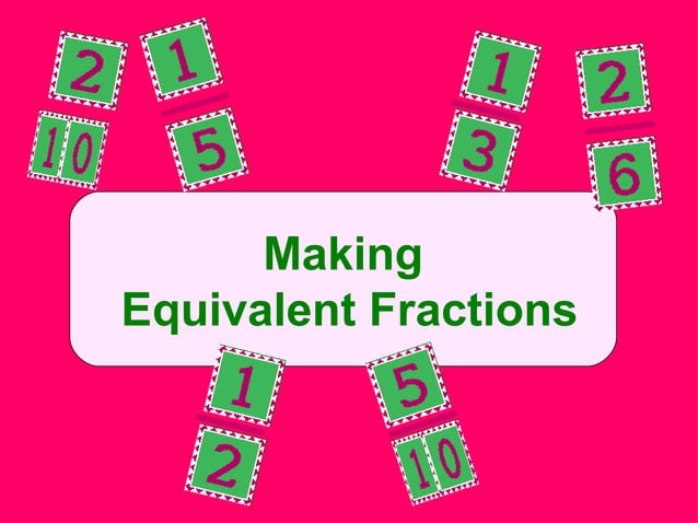 Equivalent Fractions equivalent-fractions