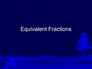 Equivalent fractions | PPT