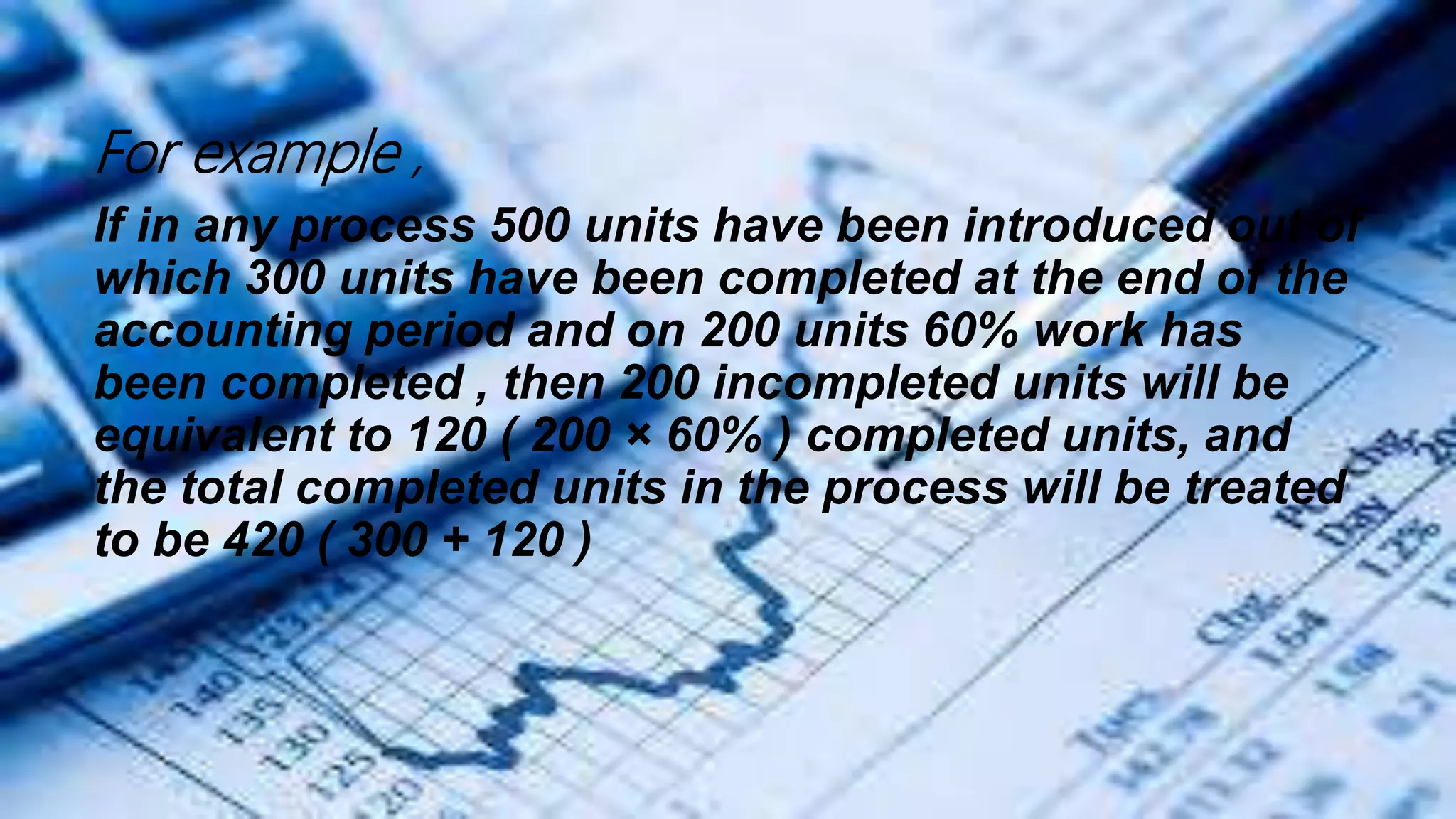 Equivalent production in Cost Accounting | PPT