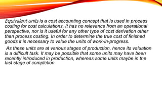 Equivalent production in Cost Accounting | PPT