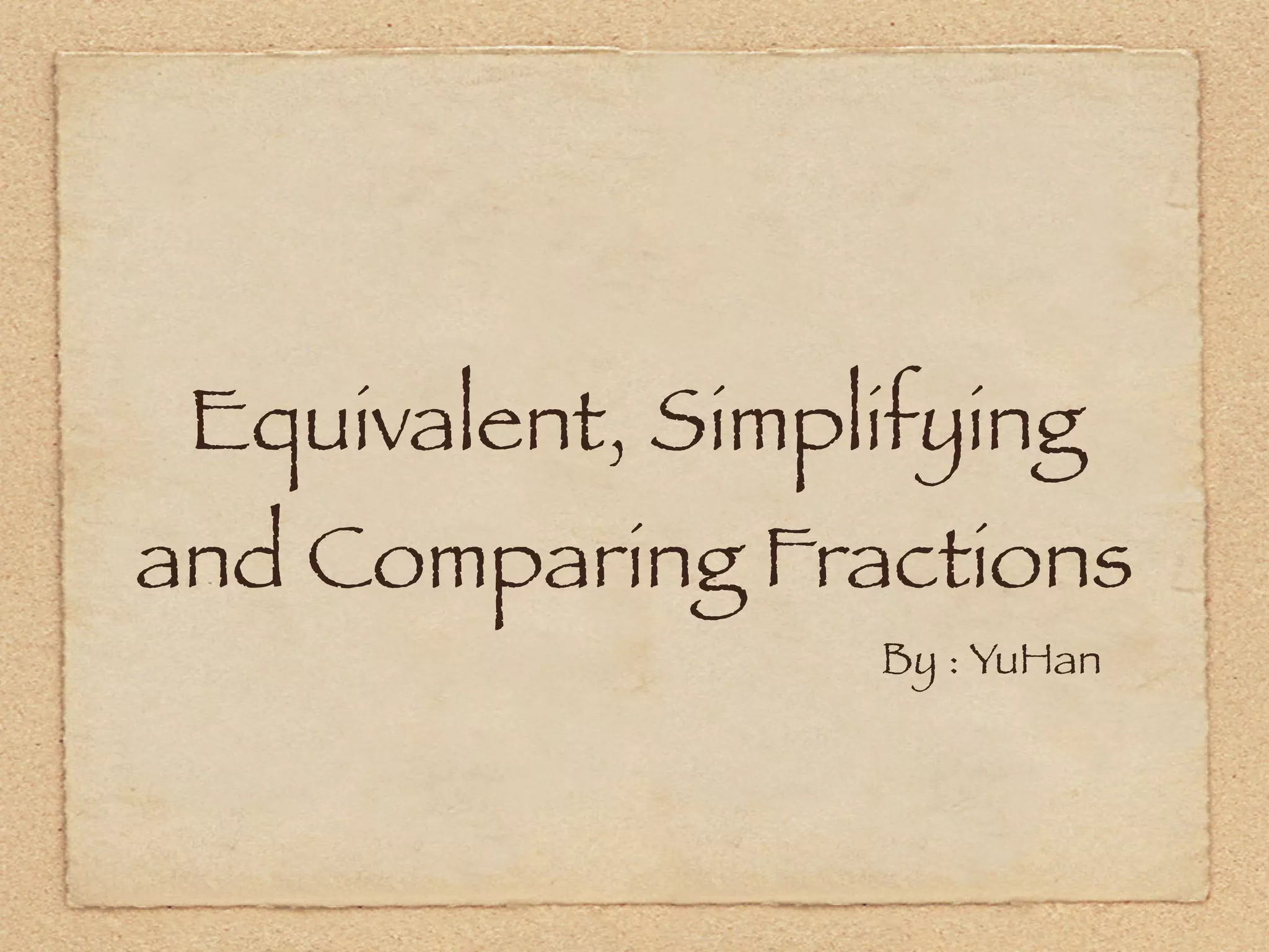 Equivalent, simplifyng and comparing fractions | KEY