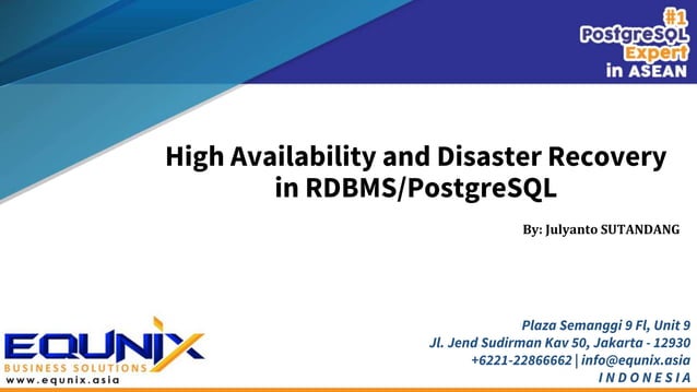 High Availability and Disaster Recovery in PostgreSQL - EQUNIX | PPT