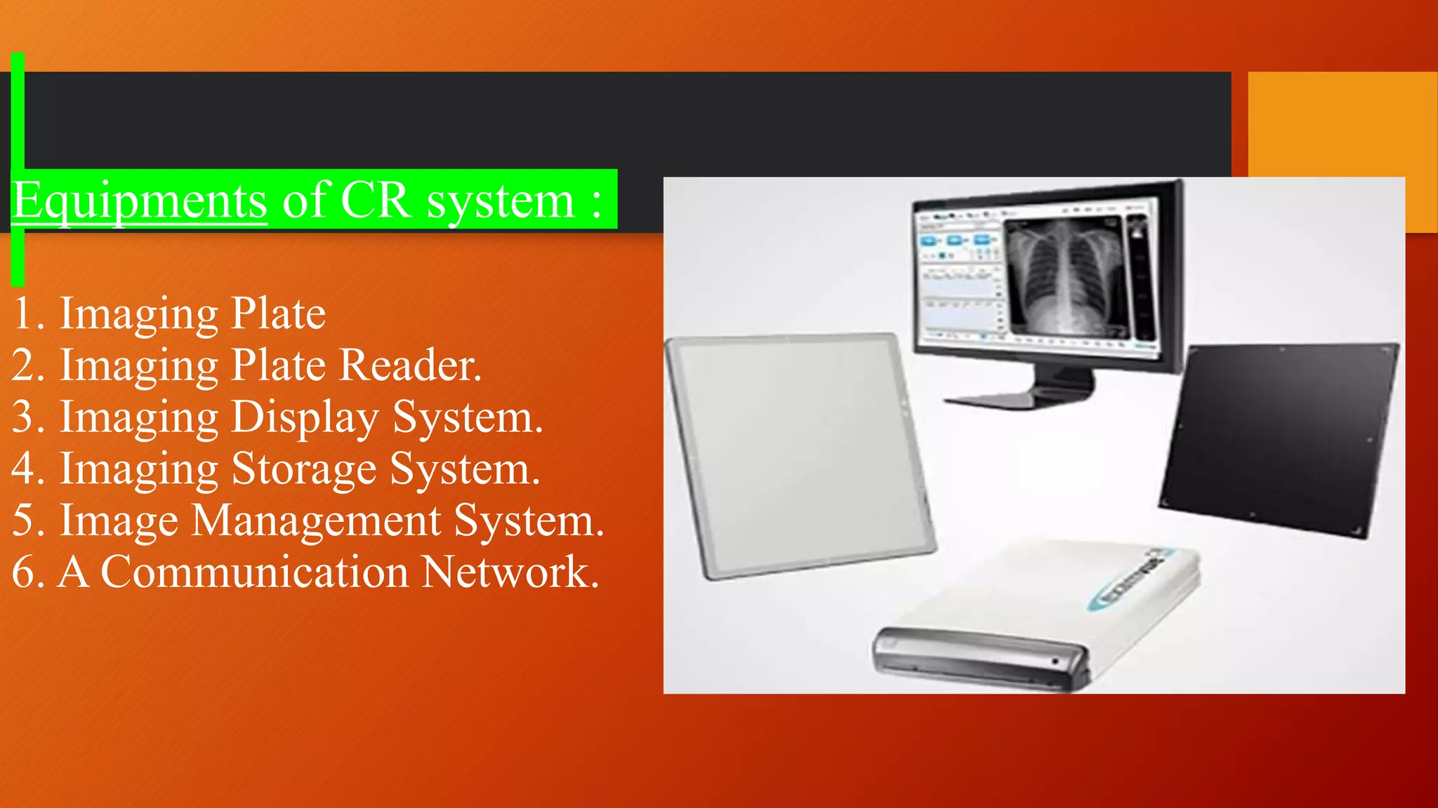 CR (Computed Radiography) System | PPTX