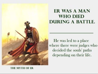 The myth of Er | PPTX