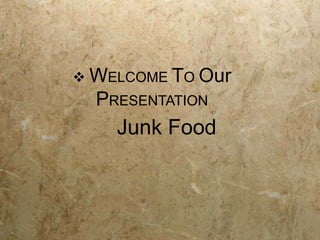 Junk food | PPT