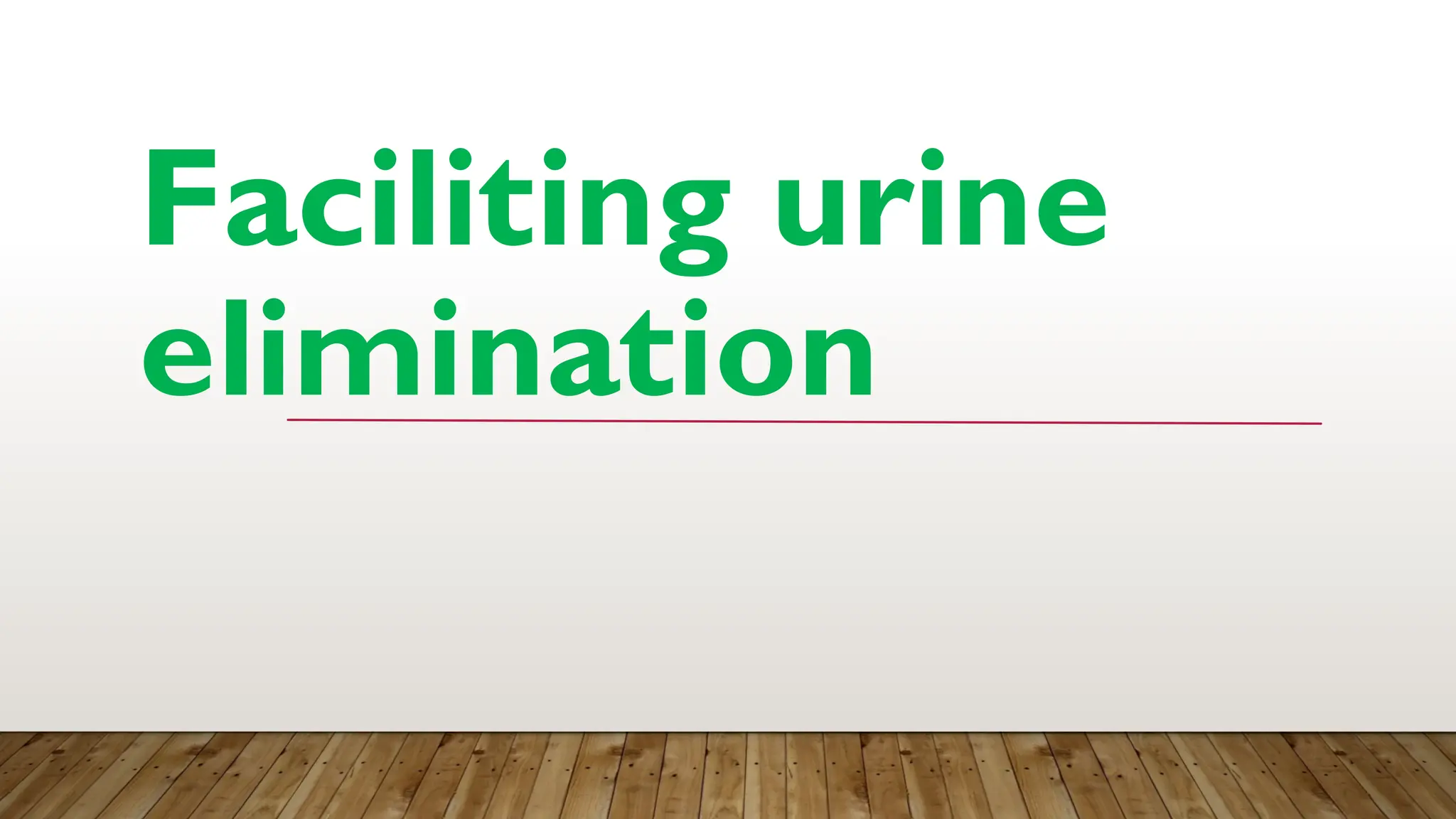 facilitating urine elimination for nursing.pptx