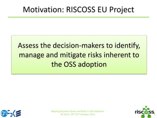 Aligning Business Goals and Risks in OSS Adoption | PPT