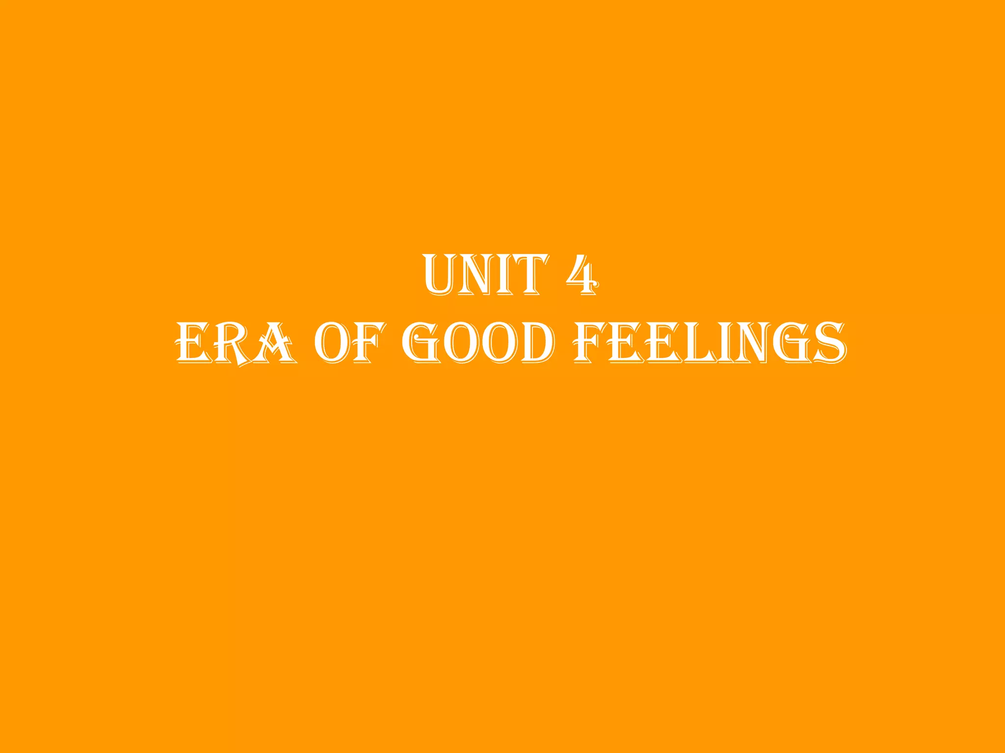 Era Of Good Feelings Overview | PPT