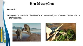 Eras geológicas e as evidências paleontológicas | PPTX