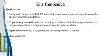 Eras geológicas e as evidências paleontológicas | PPTX