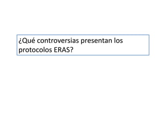 ERAS EN CIRUGÍA COLORRECTAL | PPTX