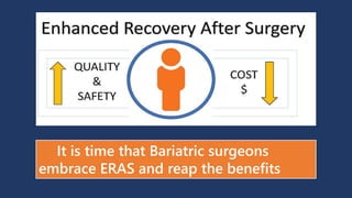 Eras after bariatric surgery - Dr H V Shivaram | PPTX
